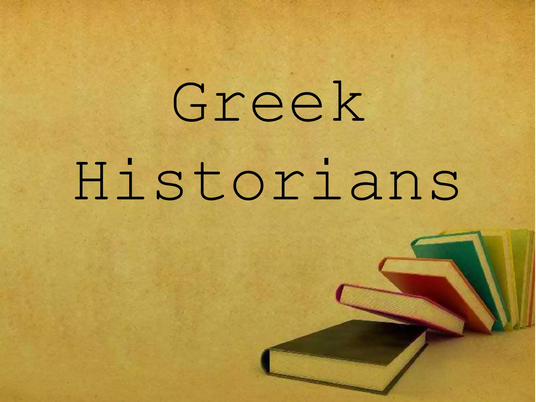 Herodotus and Thucydides | PPTX