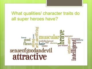 Heroes and Villain - Character in Superhero films | PPTX
