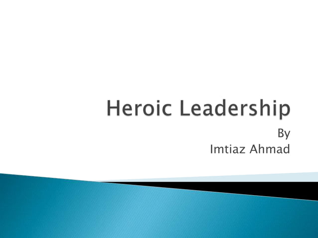 Heroic leadership | PPT