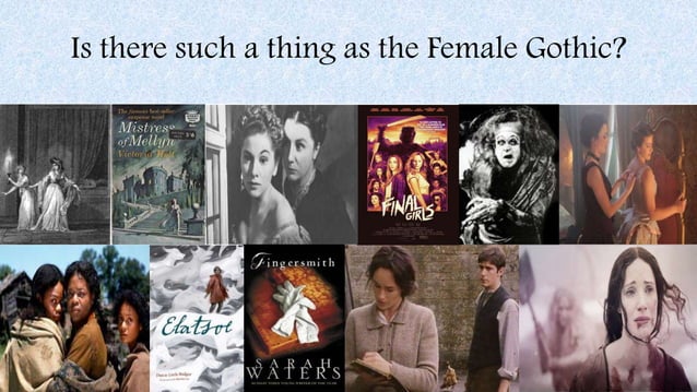 Romancing the Gothic: Woman and the Gothic | PPT