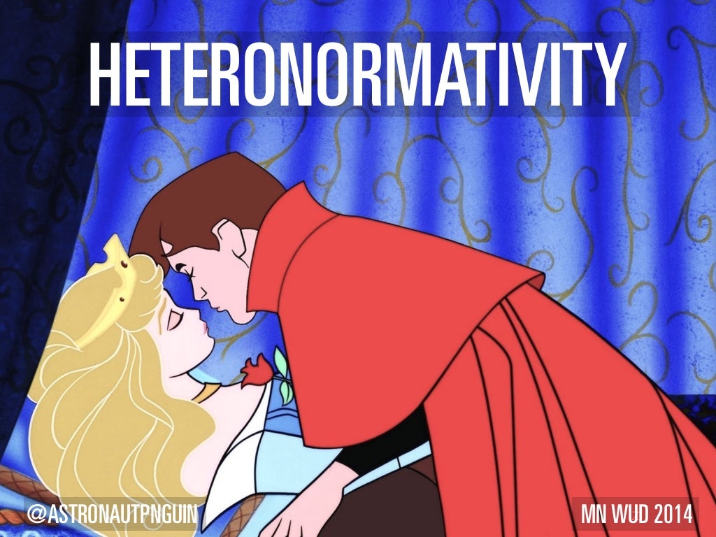 HETERONORMATIVITY @ASTRONAUTPNGUIN z MN WUzD