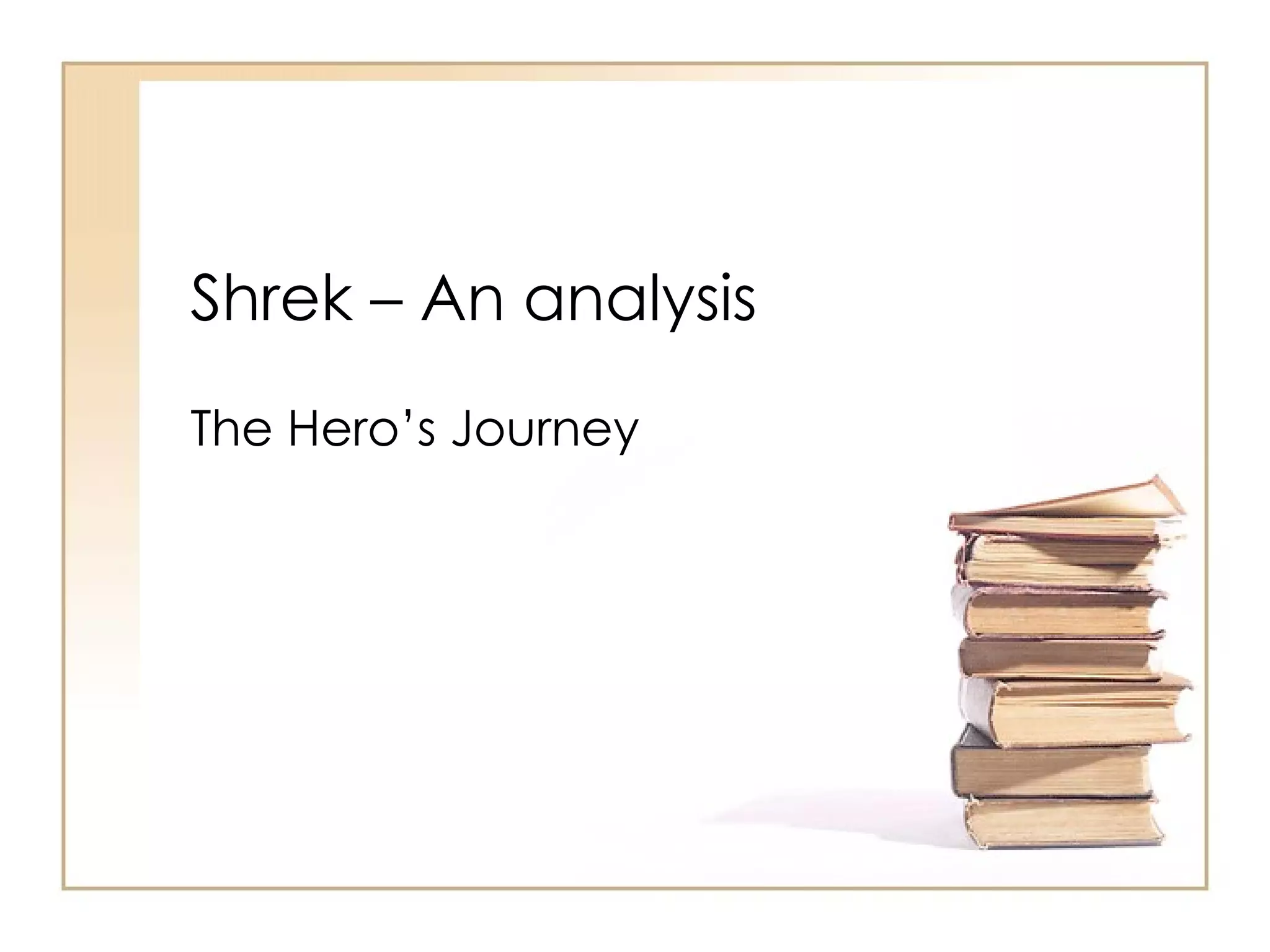 Hero's journey shrek | PPT