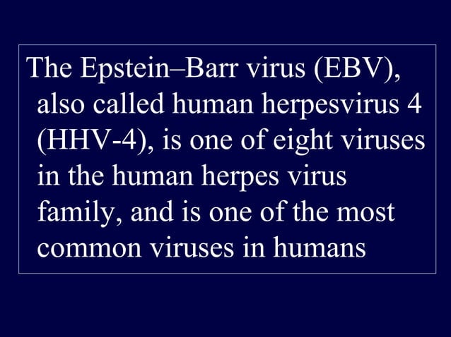 Human Herpesviruses INFECTIOUS MONONUCLEOSIS 2016 | PPT