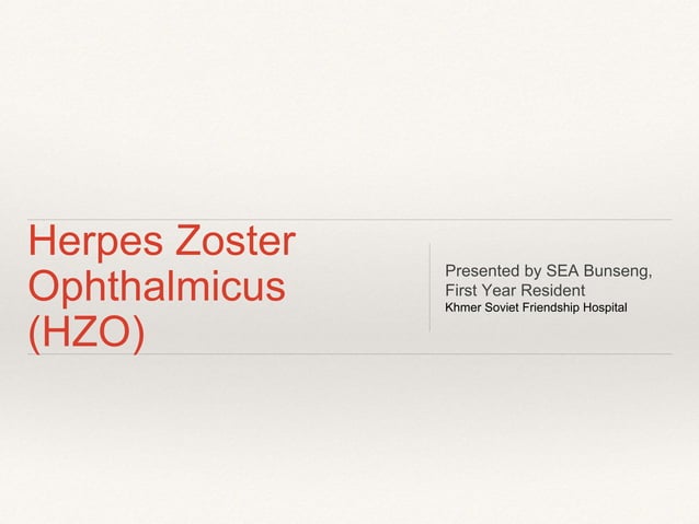 Herpes Zoster Ophthalmicus | PPTX | Eye and Vision Conditions ...