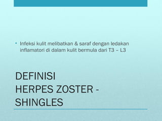 HERPES ZOSTER - SHINGLES , CHICKENPOX - VARICELLA | PPT