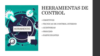 HERRAMIENTAS DE CONTROL .pptx