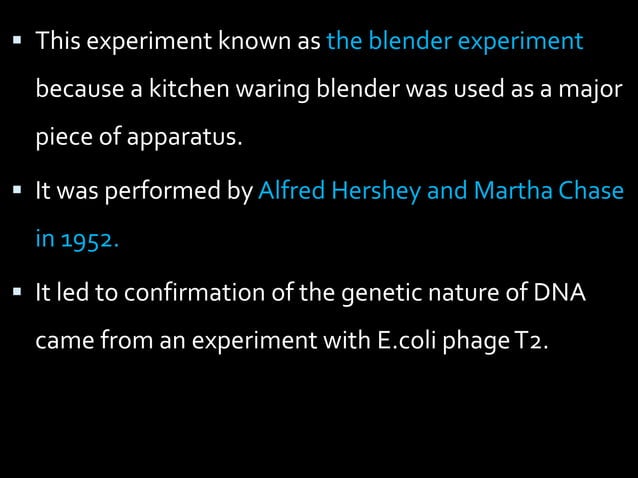 Hershey and chase experiment-the blender experiment | PPTX