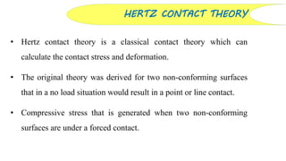 Hertz contact theory | PPTX