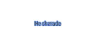 He sharade | PPTX