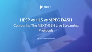 HESP vs HLS vs MPEG-DASH: Comparative Analysis of Video Streaming Protocols | PPT