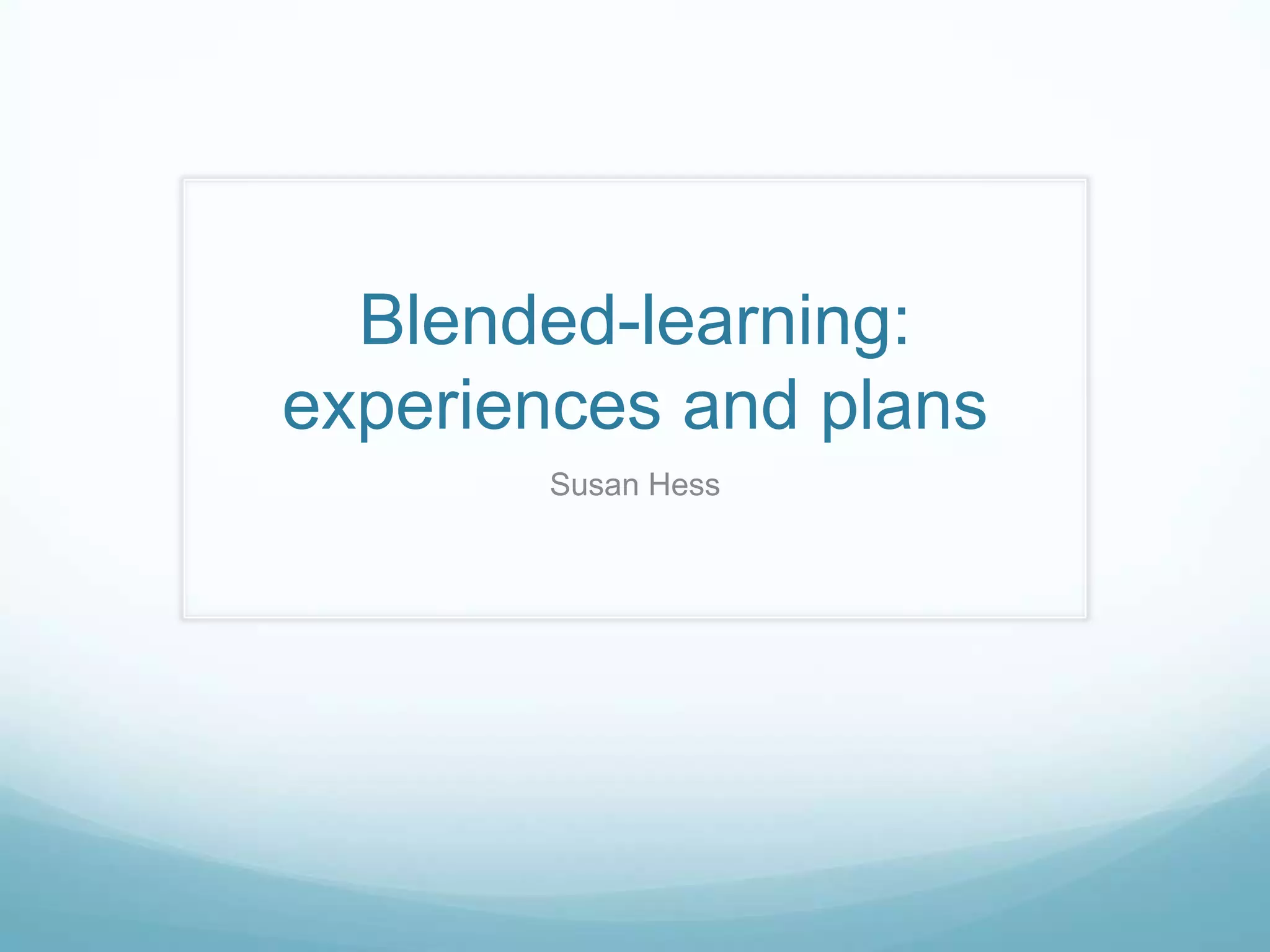 Hess blended learning | PPT