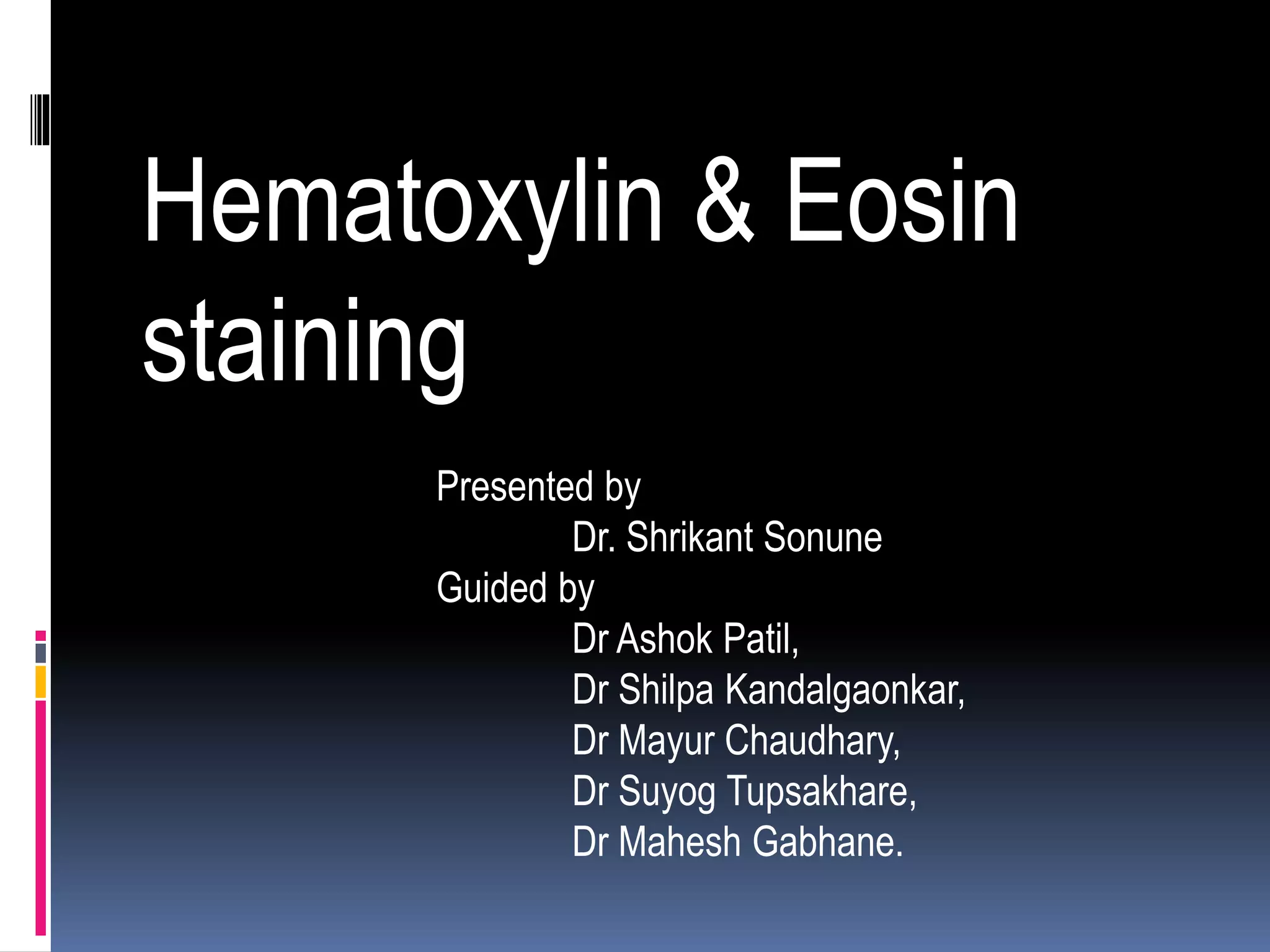 H & e staining part 1 | PPTX
