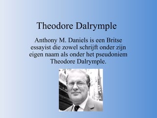 Het Fenomeen Dalrymple | PPT