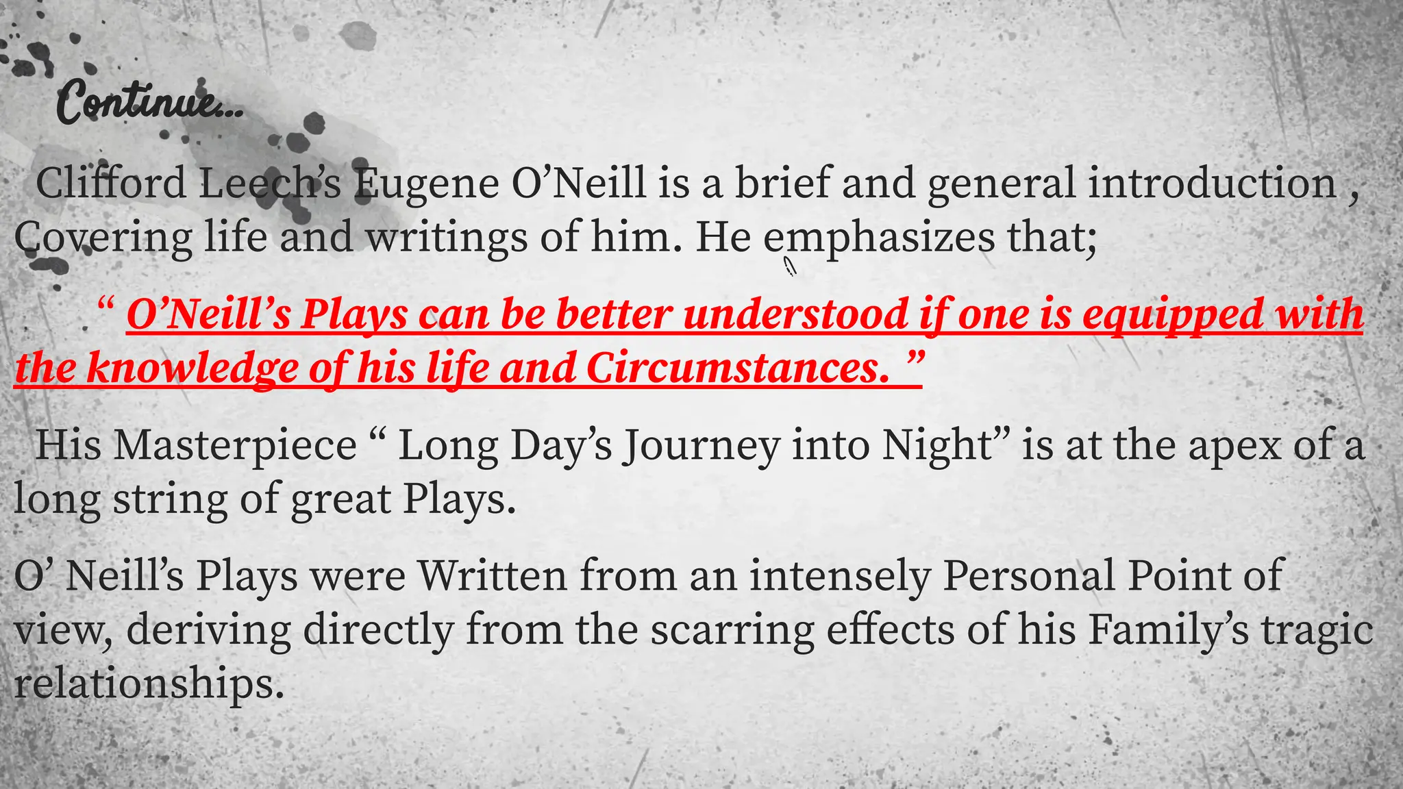Eugene O'Neil's use of Naturalistic Dialogues in his Play :-'Long Day's Journey into Night." | PDF