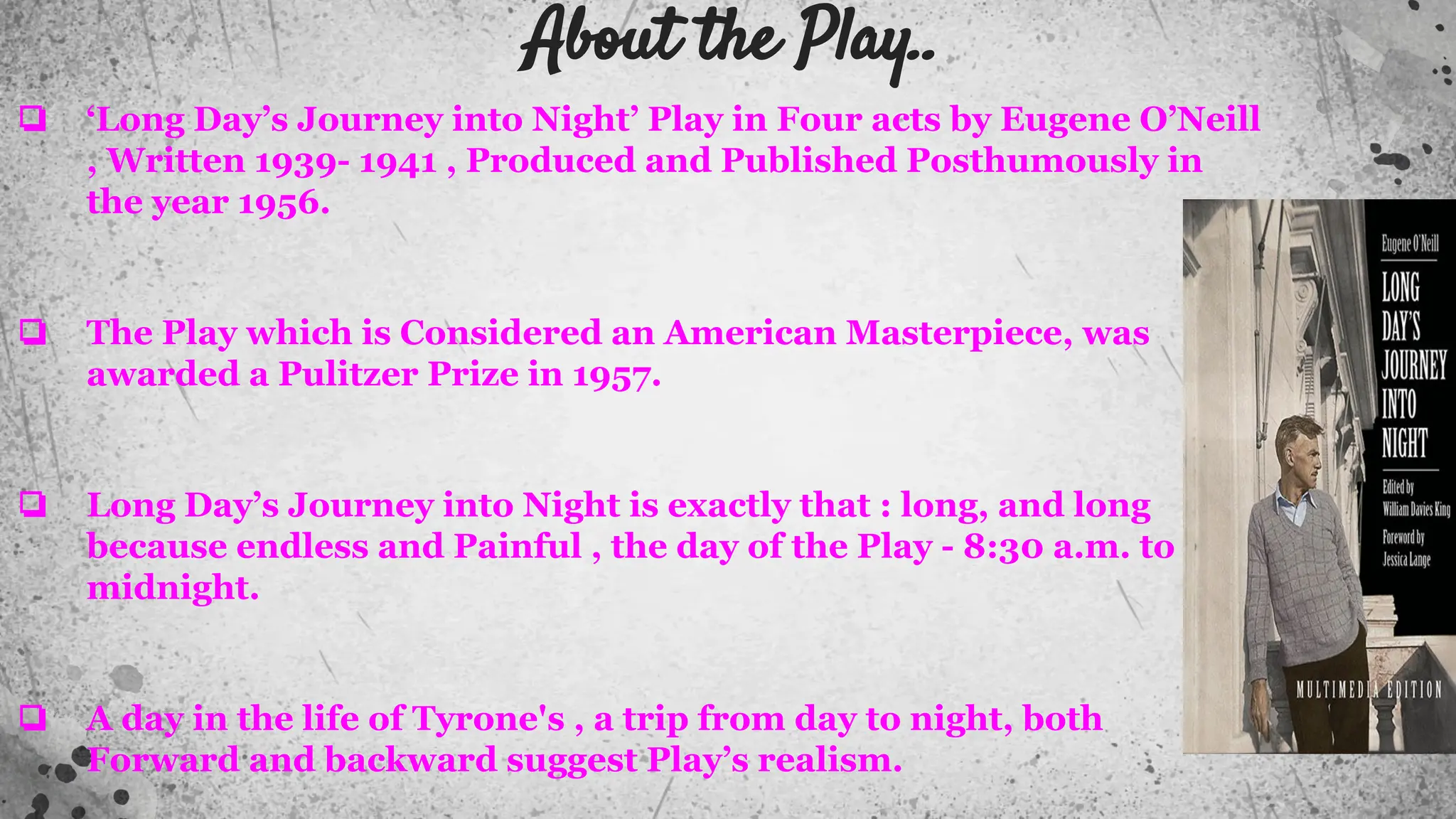 Eugene O'Neil's use of Naturalistic Dialogues in his Play :-'Long Day's Journey into Night." | PDF