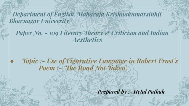 Use of Figurative Language in Robert Frost's Poem :- 'The Road Not ...