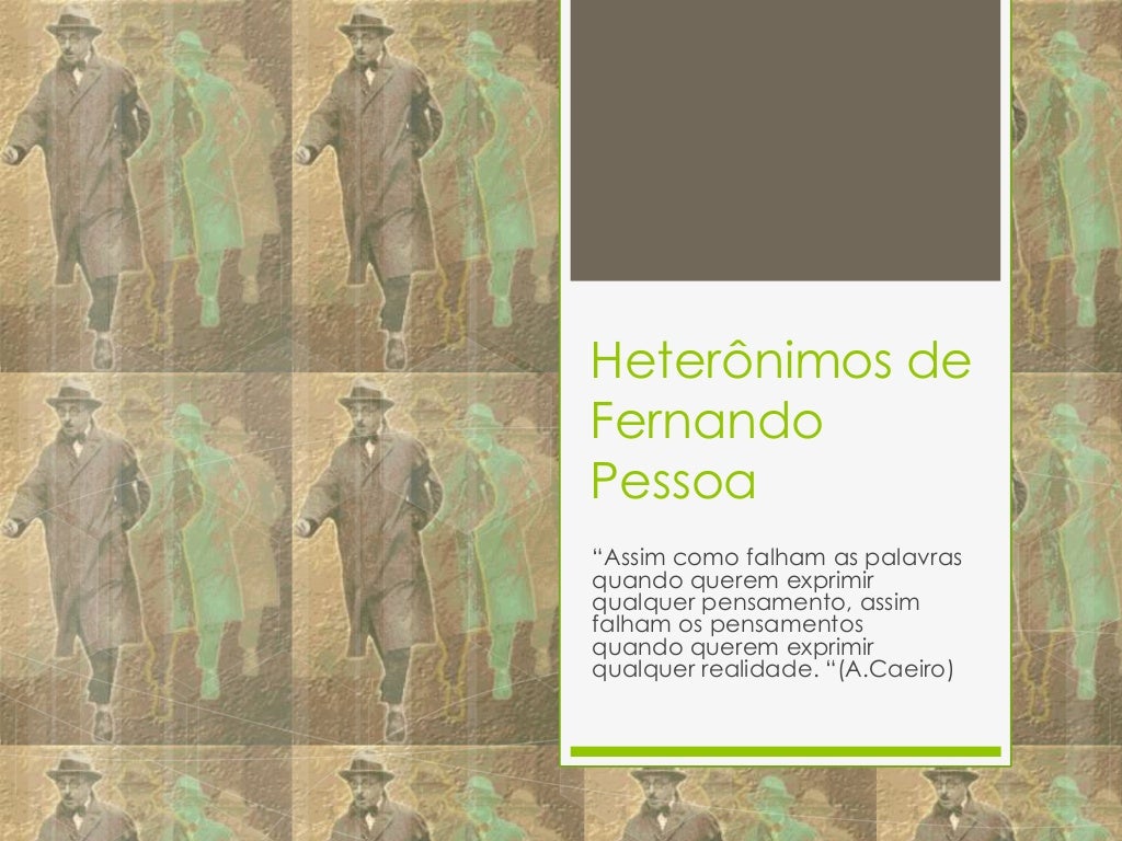 Caracteristicas Dos Heteronimos De Fernando Pessoa - FDPLEARN
