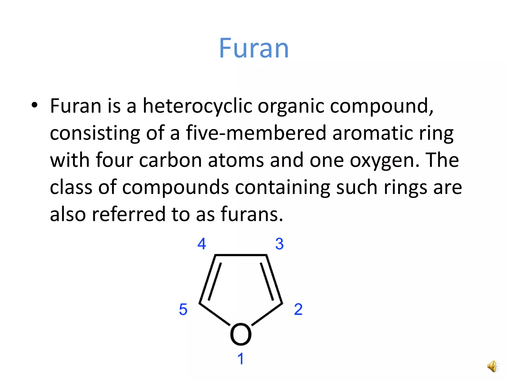 Heterocycic compound Furan | PPTX