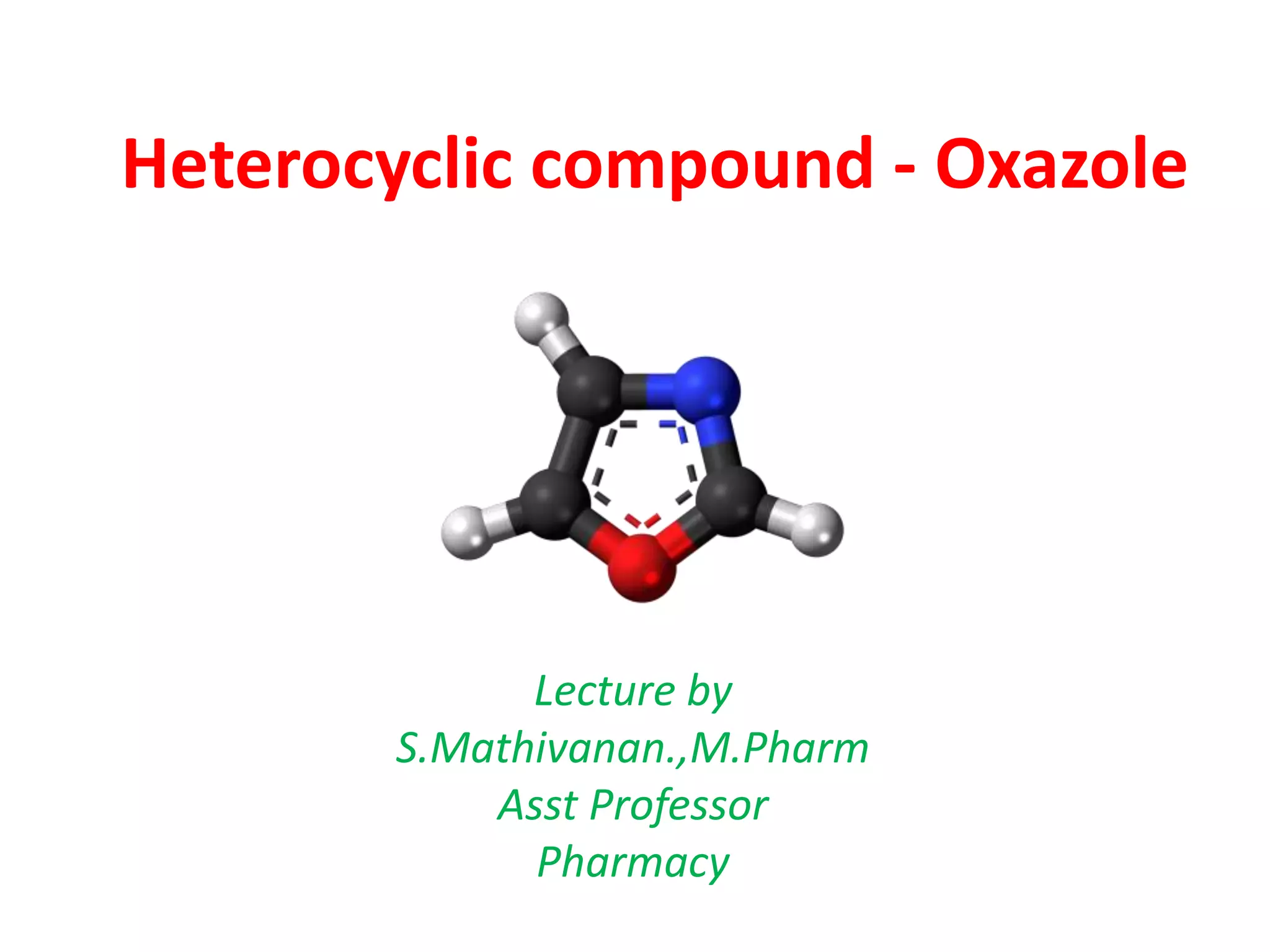 Heterocyclic compound oxazole | PPTX