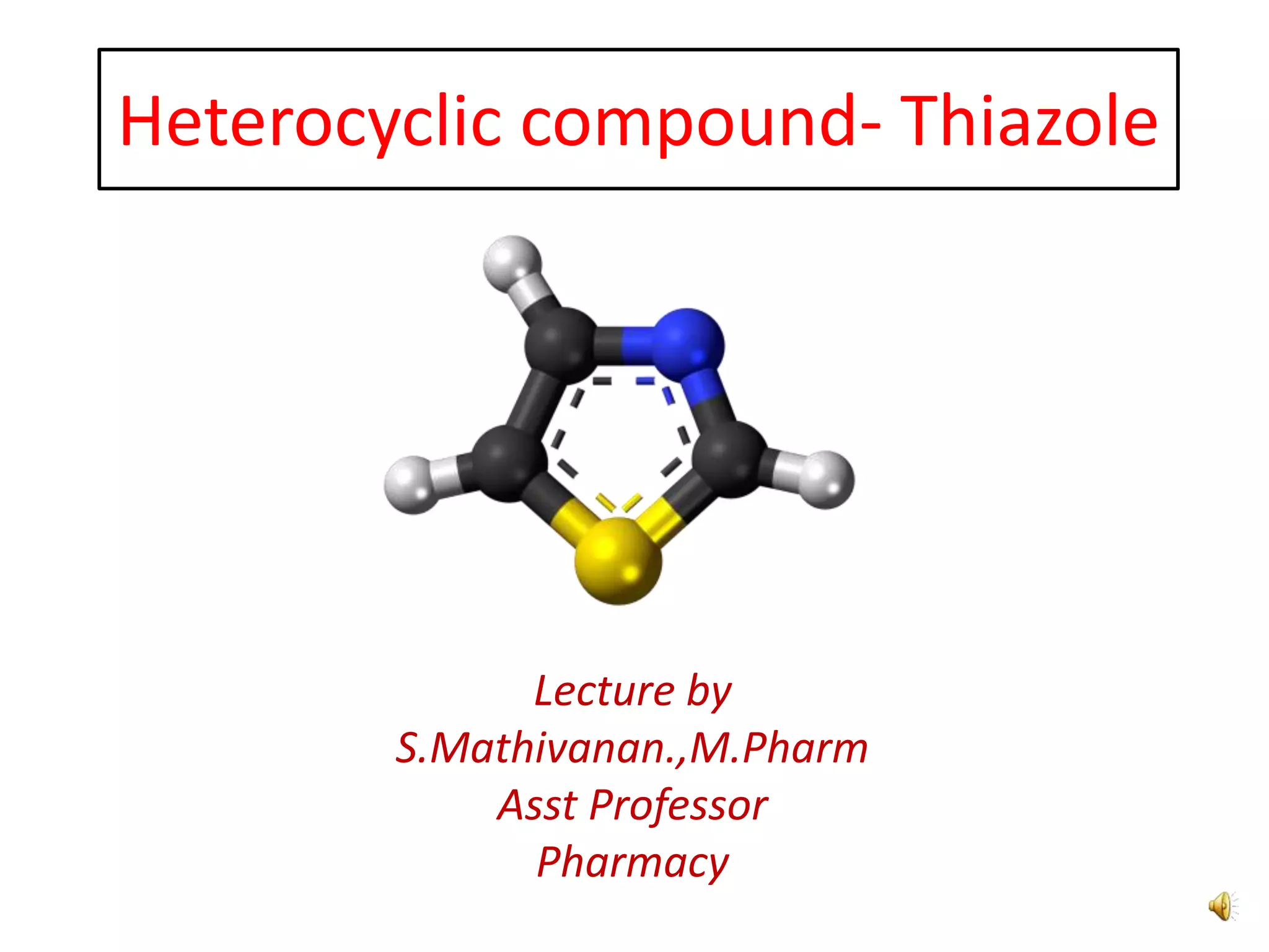 Heterocyclic compound thiazole | PPTX
