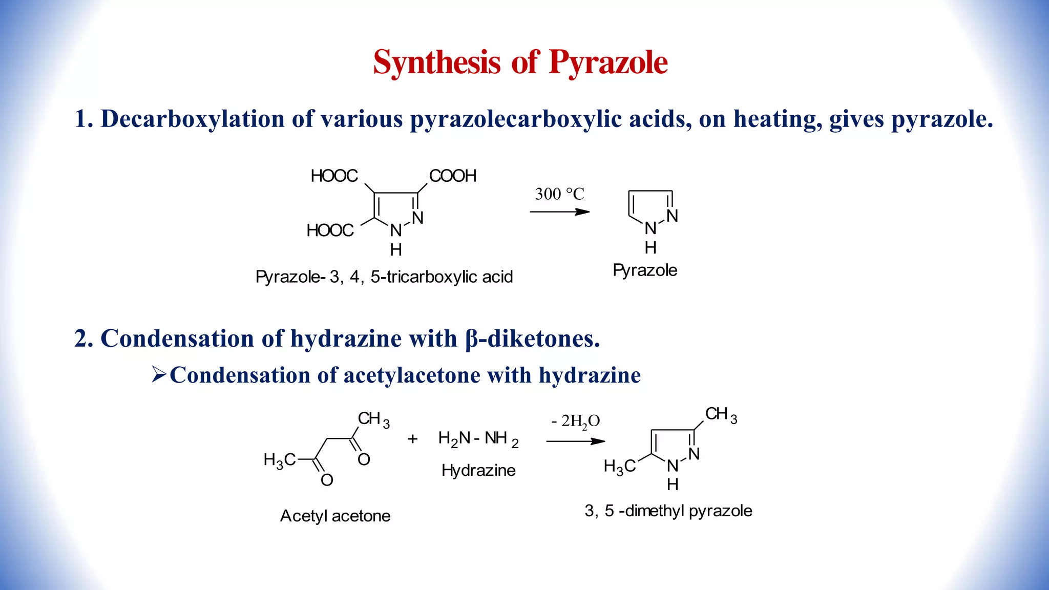 Pyrazole - Synthesis of Pyrazole - Characteristic Reactions of Pyrazole - Medicinal uses of ...