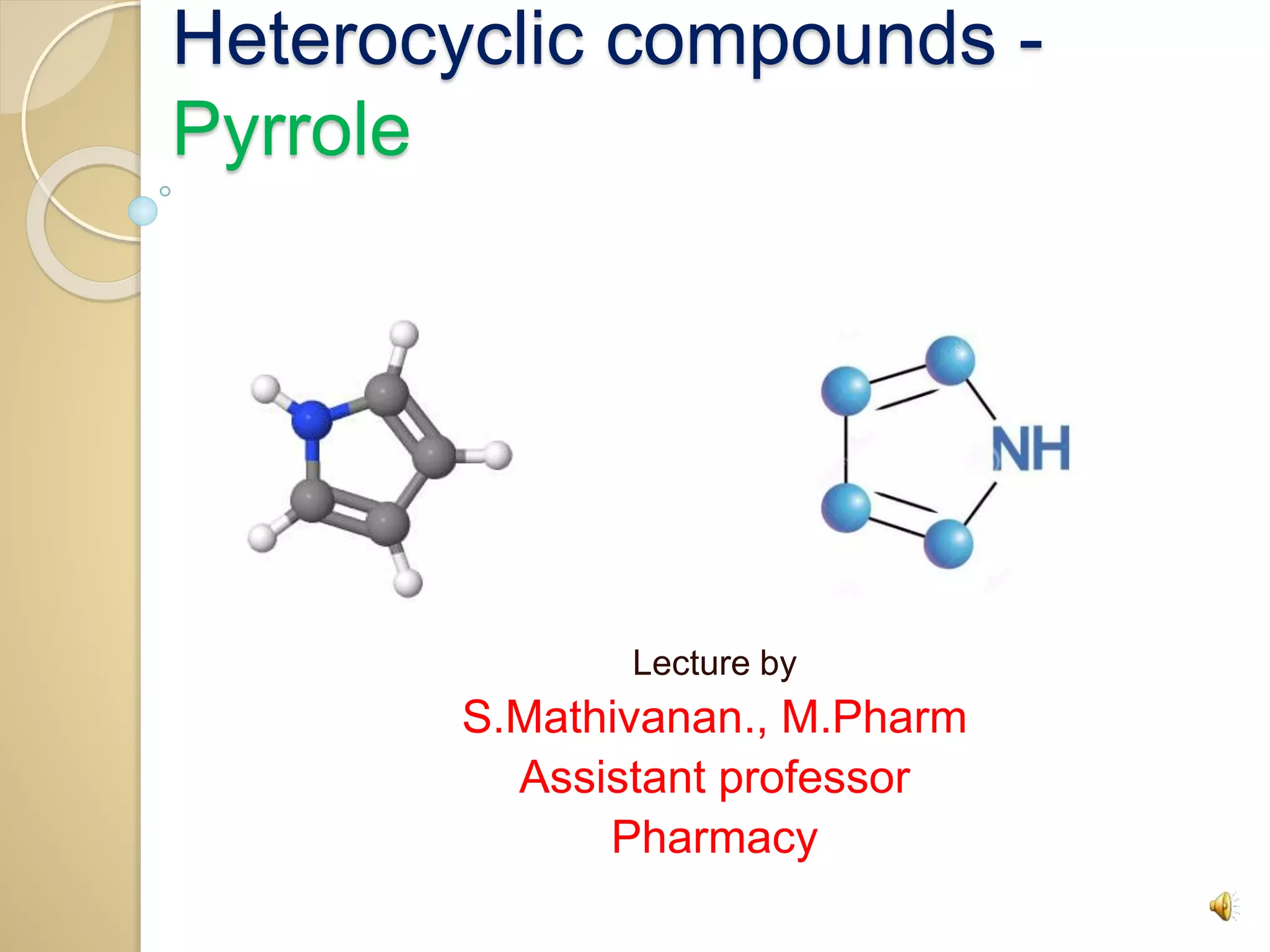 Heterocyclic compounds Pyrrole | PPTX