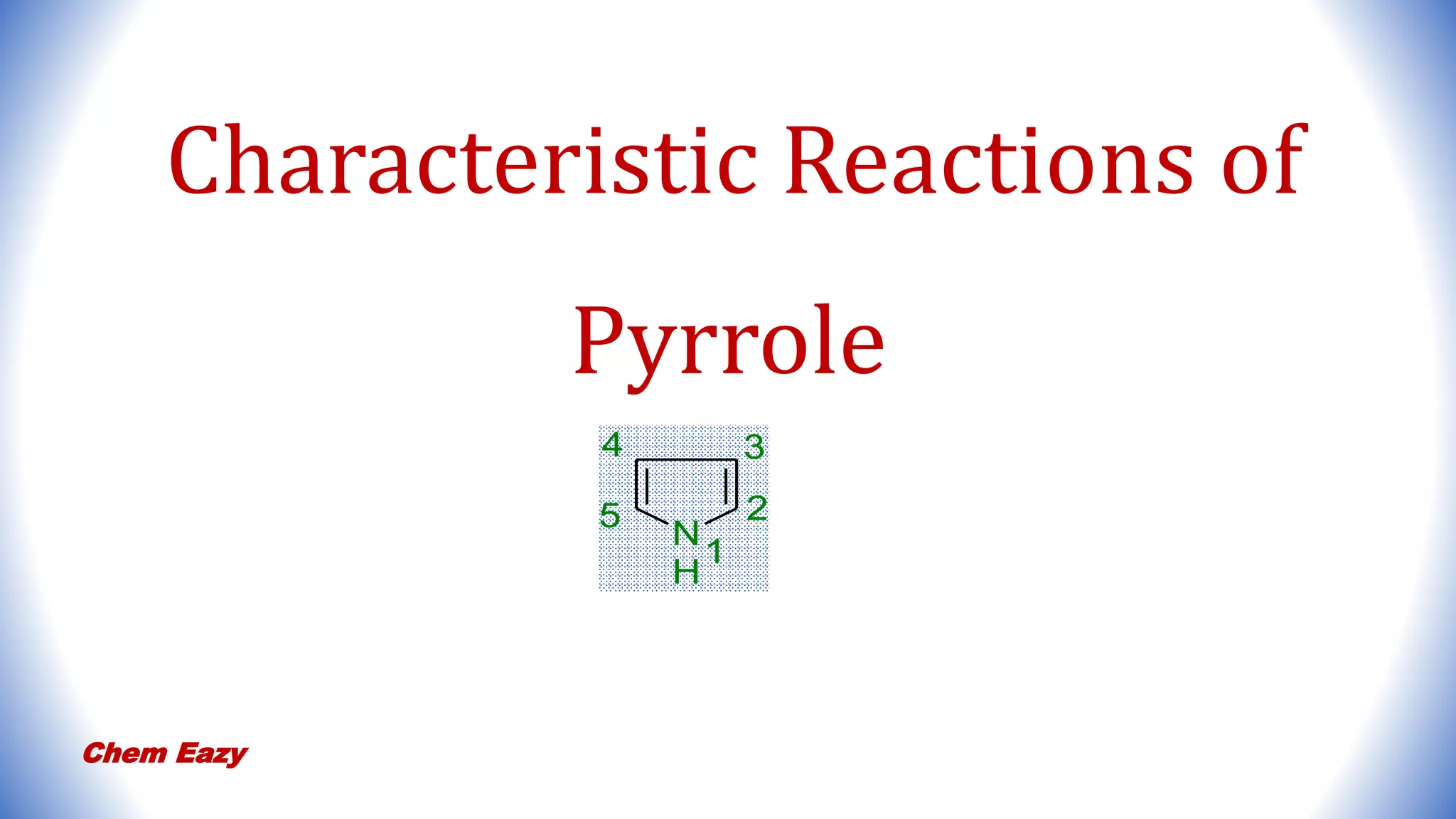 Heterocyclic compounds - pyrrole - synthesis of pyrrole ...
