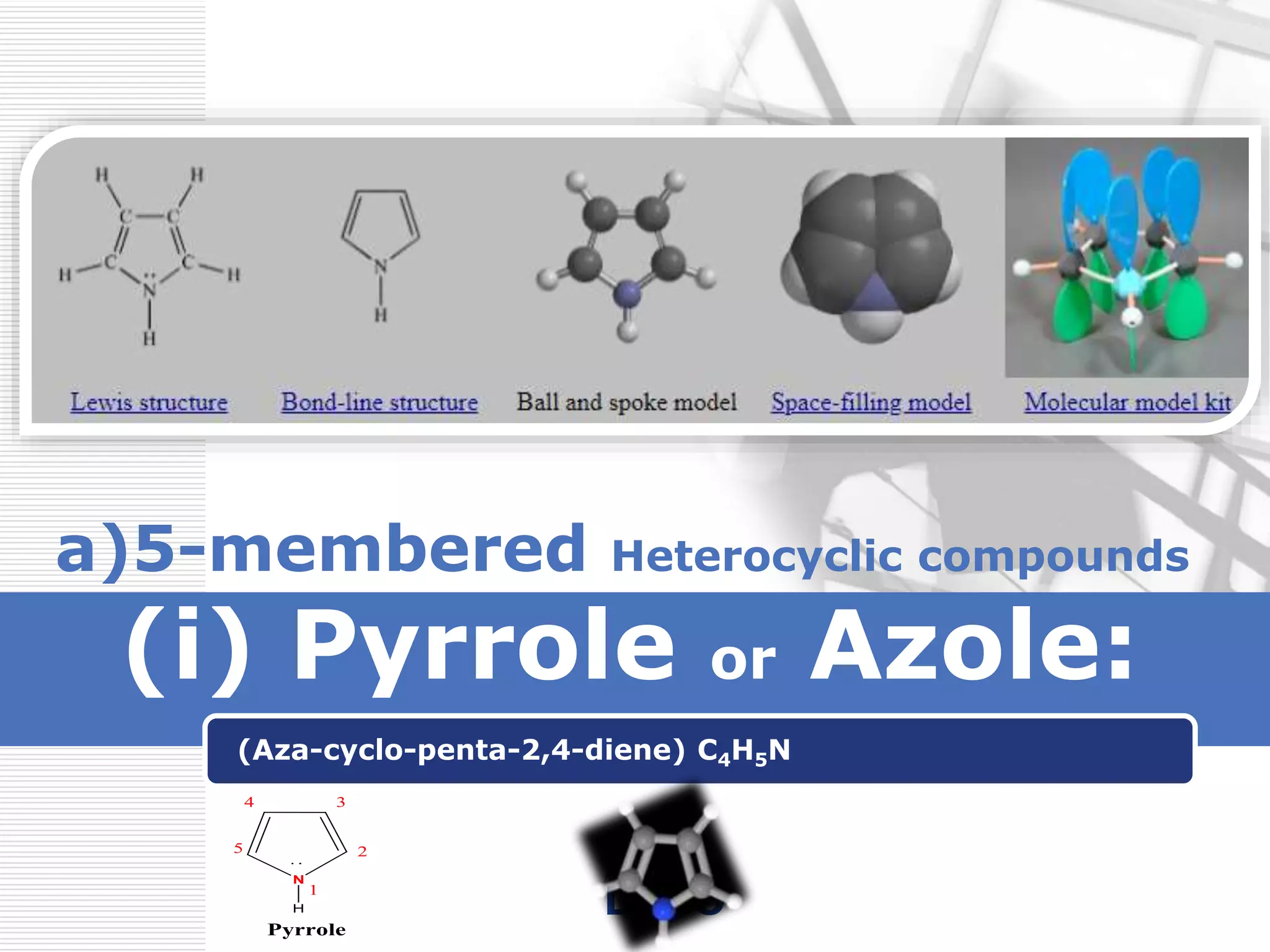 Heterocyclic compounds part- III(Pyrrole) | PPTX