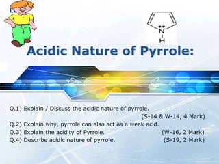 Heterocyclic Compounds Part -III (Pyrrole) by Dr Pramod R Padole | PPT