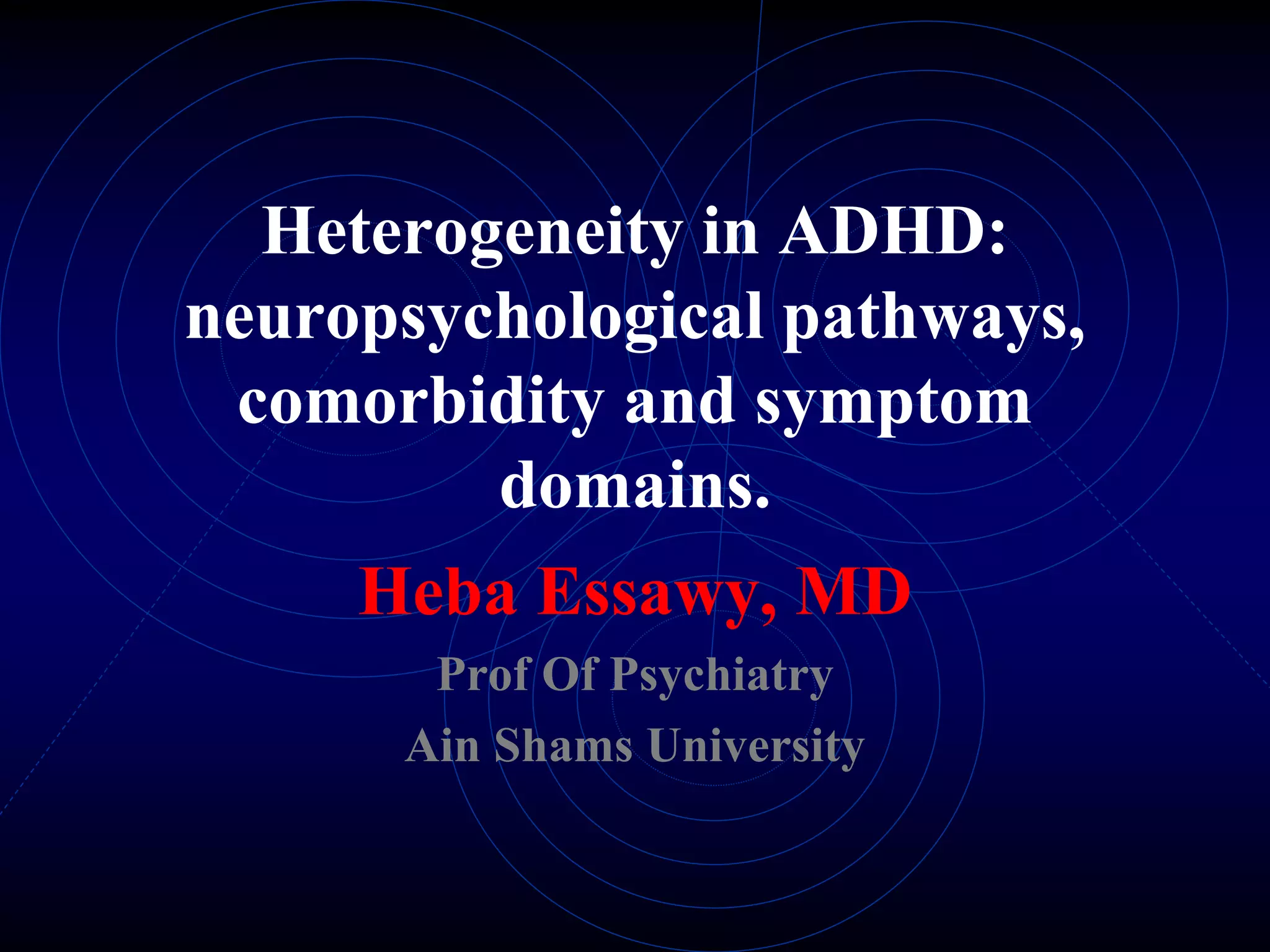 Heterogeneity in adhd | PPTX | Brain and Nervous System Disorders ...