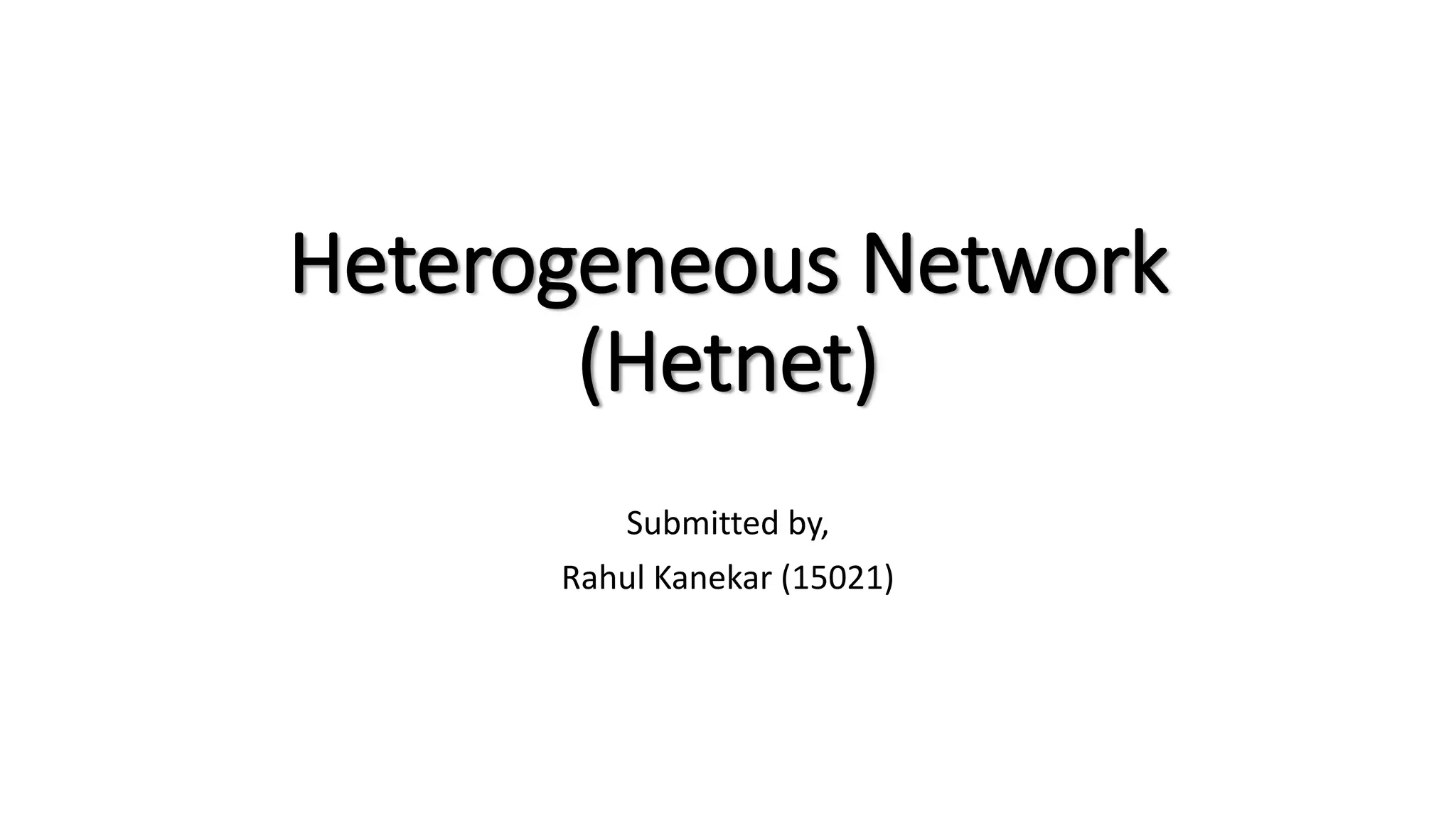 Heterogeneous network (hetnet) | PPTX