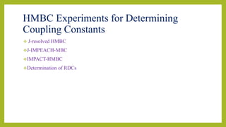 Heteronuclear Multible Bond Correlation Spectroscopy.pptx