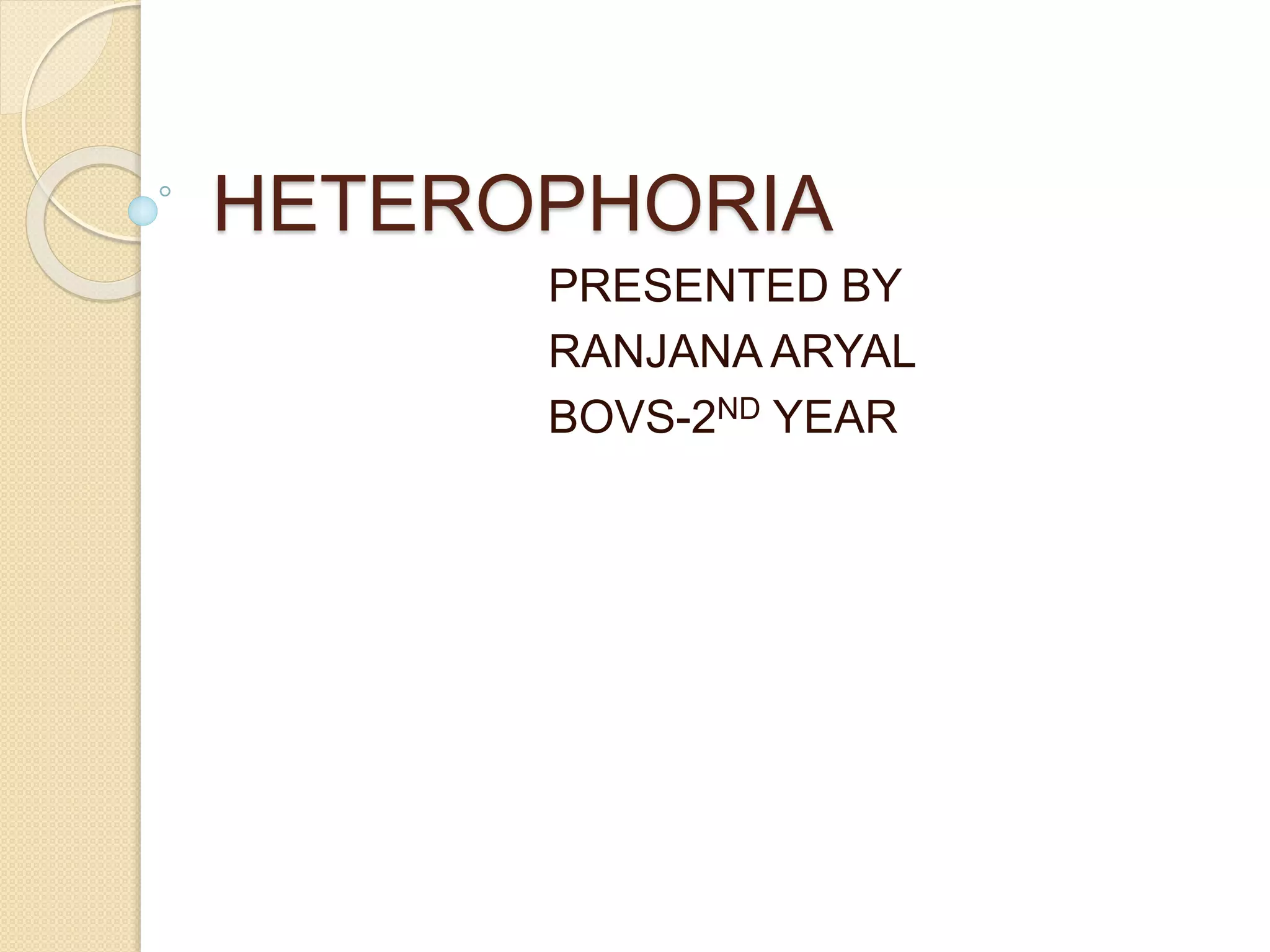 Heterophoria;Definiton,classification and etiology | PPTX