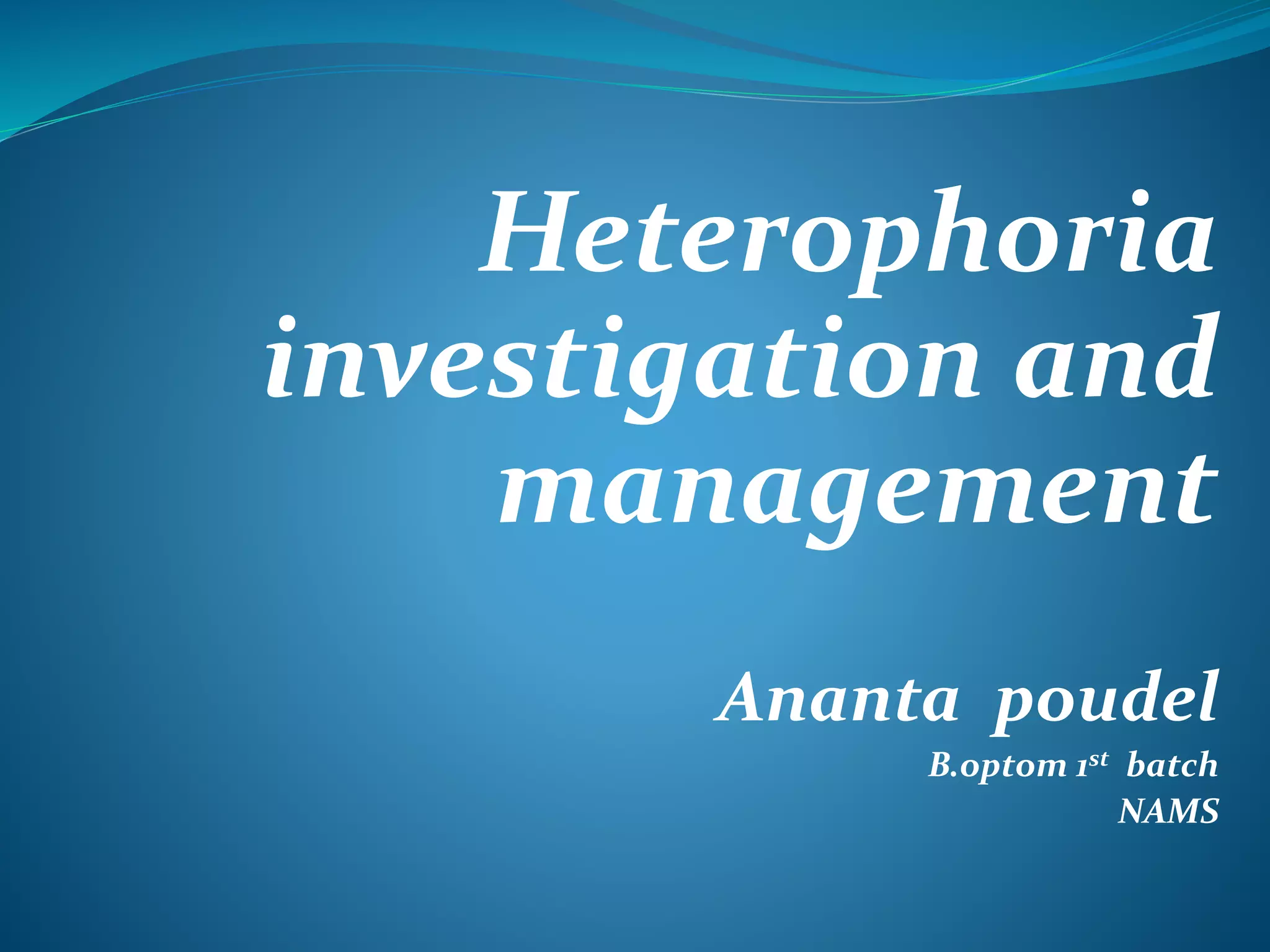 Heterophoria investigation and management | PPTX