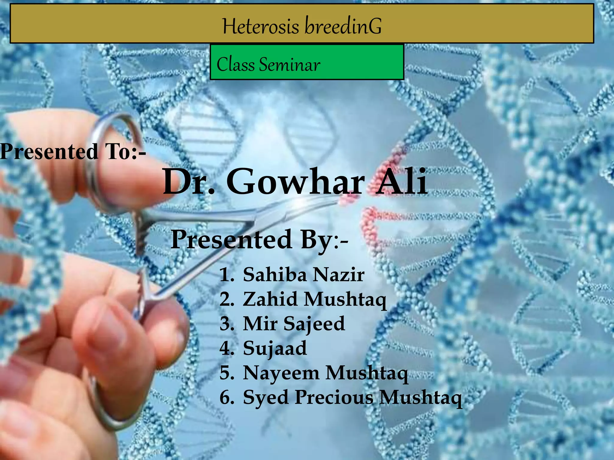 heterosis ppt zahid mushtaq 10.pptx