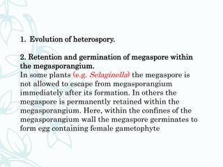 Heterospory and evolution of seed habit | PPTX
