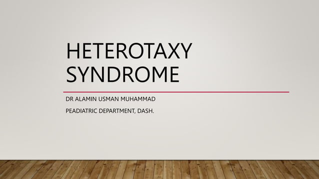 Heterotaxy syndrome.pptx | Heart and Cardiovascular Diseases | Diseases ...