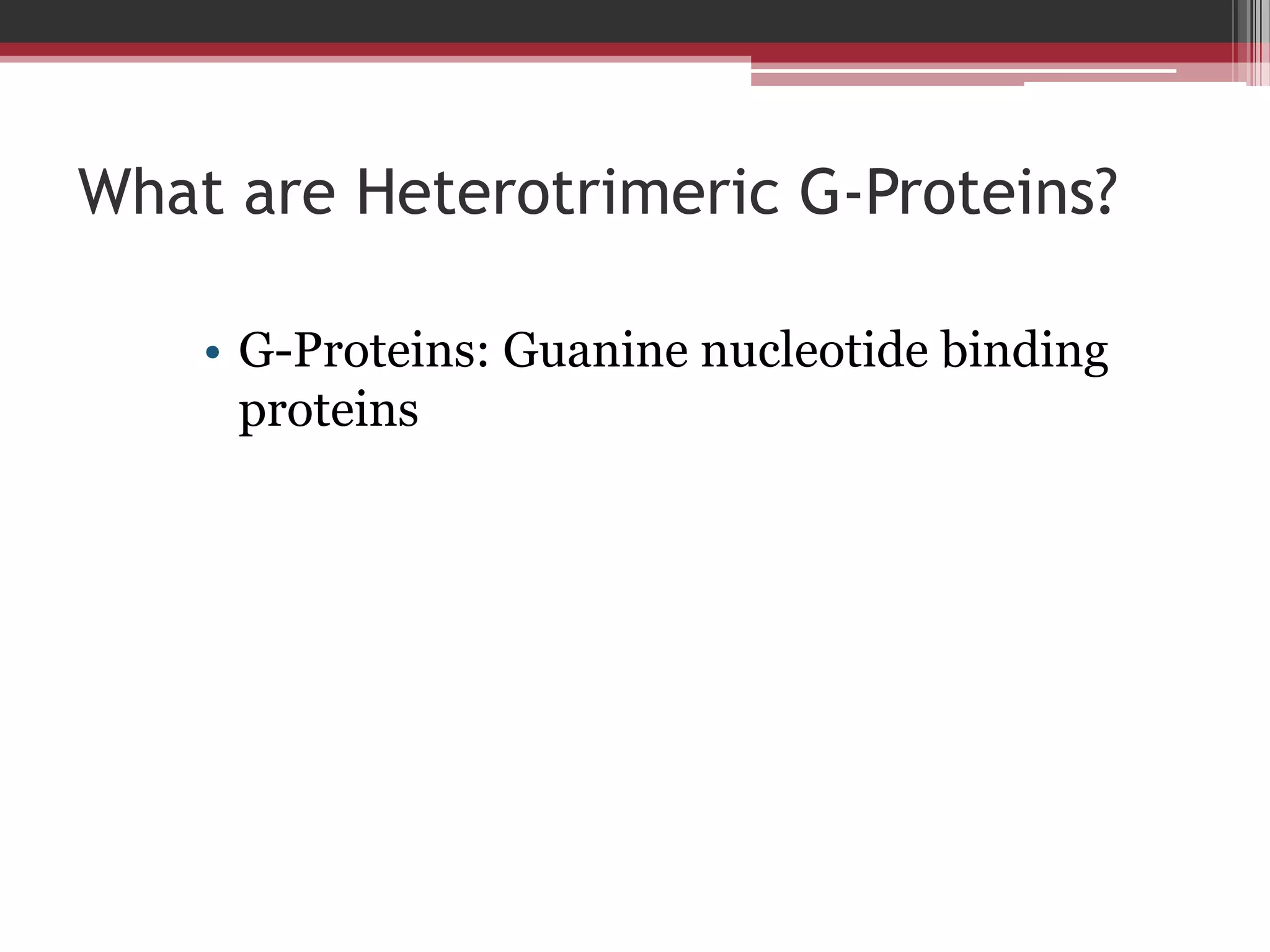 Heterotrimeric G-proteins | PPTX