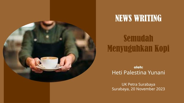 NEWS WRITING-Semudah Menyuguhkan Kopi.pptx