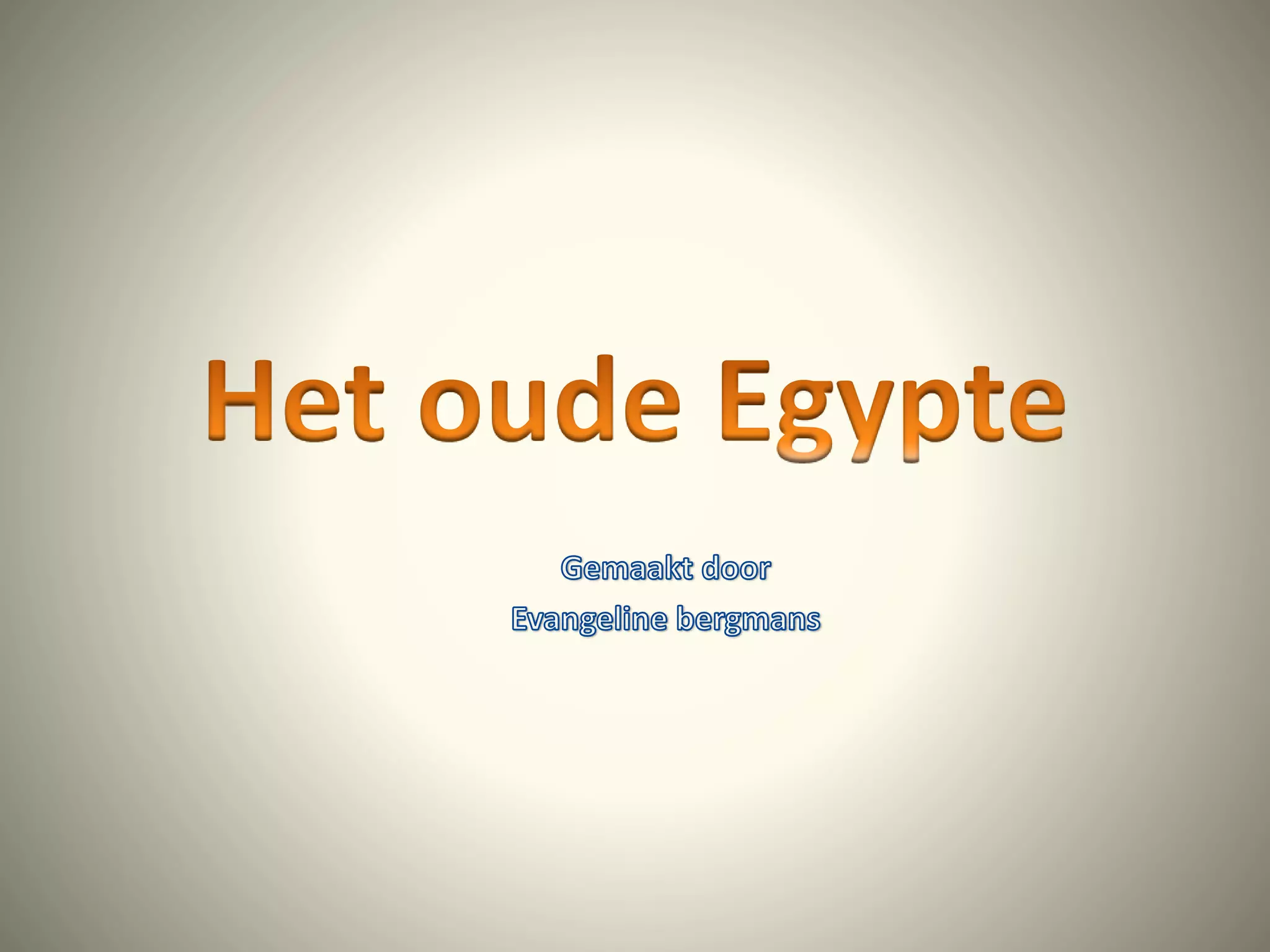 Het oude egypte power point | PPTX