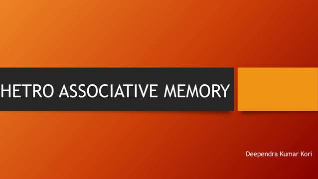 Hetro associative memory | PPTX | Technology & Computing