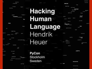 Hacking Human Language (PyCon Sweden 2015) | PPT