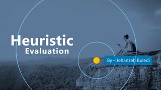 Heuristic Evaluation, usability of heuristic | PPT
