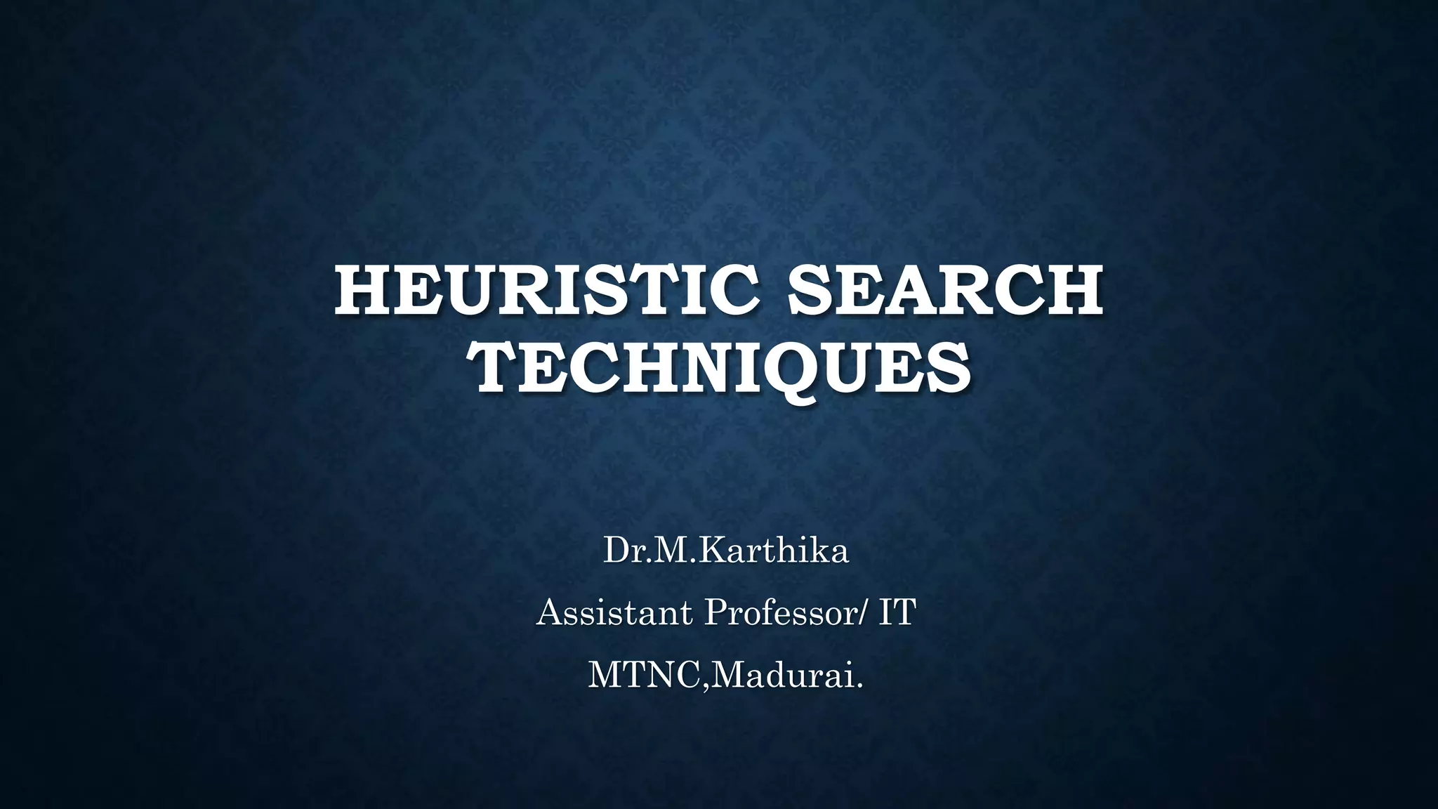 Heuristic Search Techniques Unit -II.ppt