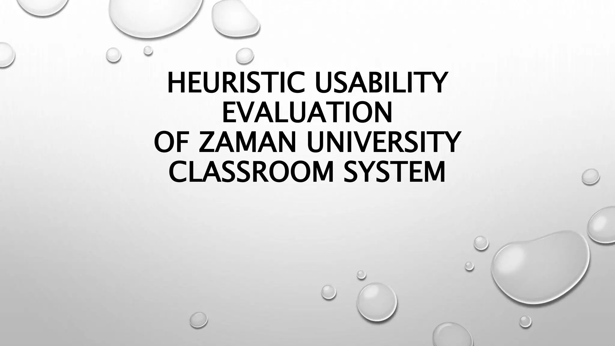 Heuristic Usability Evaluation Of Zaman University Classroom System Ppt