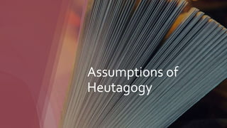 Heutagogy: Introduction to Self-Determined Learning | PPTX
