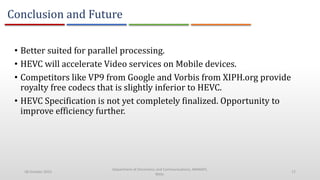 High Efficiency Video Codec | PPTX