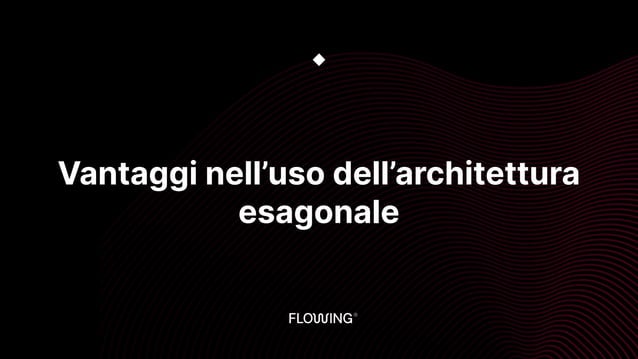 Hexagonal architecture ita | PPT