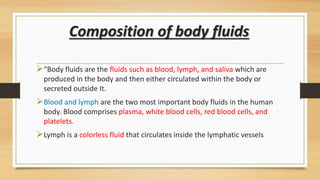 Body fluid , analytical chemistry | PPTX
