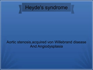 Heyde's syndrome | PPT